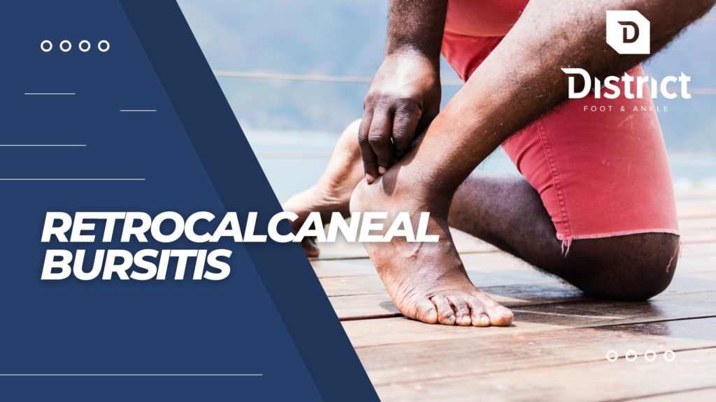 How do you fix retrocalcaneal bursitis? | District Foot & Ankle
